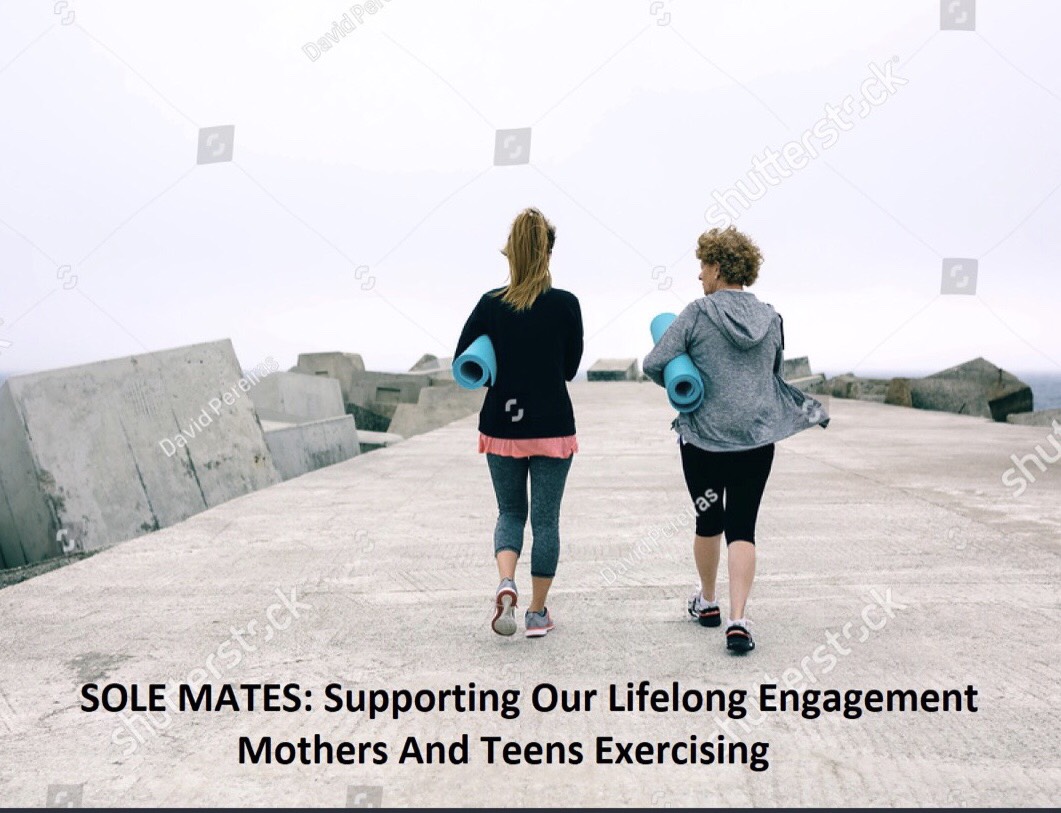 Sole Mates Study to increase physical activity of teenage girls and mothers