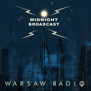 WATCH - Warsaw Radio Midnight Broadcast Albums New Single