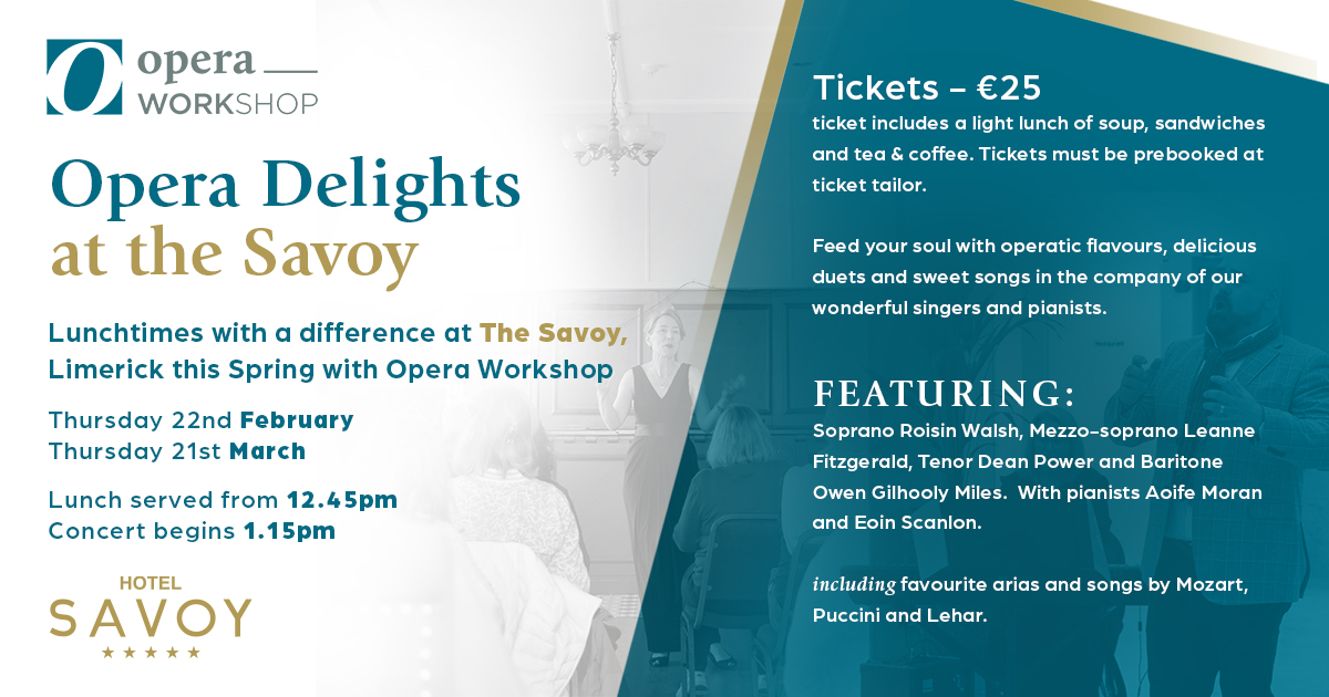 Opera Delights at the Savoy – I Love Limerick